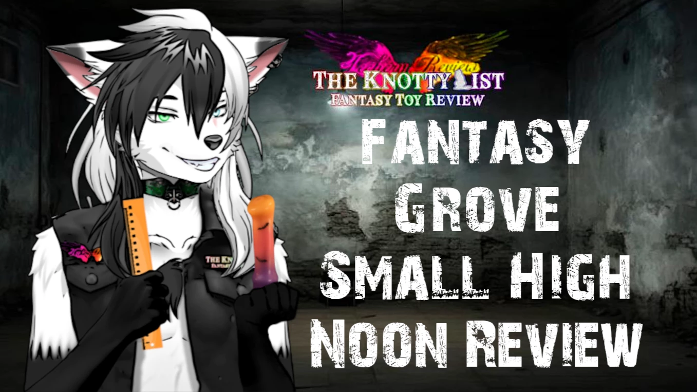 The Knotty List | Fantasy Grove High Noon Review - ToyChats
